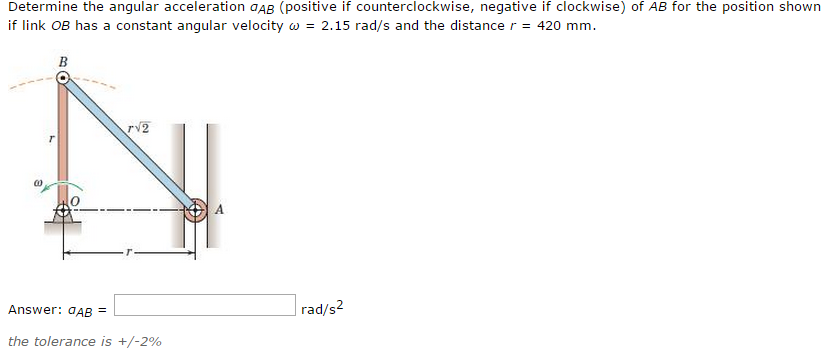 Solved Determine The Angular Acceleration Ab Positive