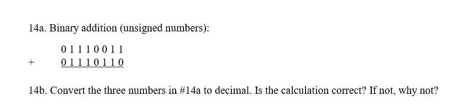 Solved 14a. Binary addition (unsigned numbers): 011 10011 | Chegg.com