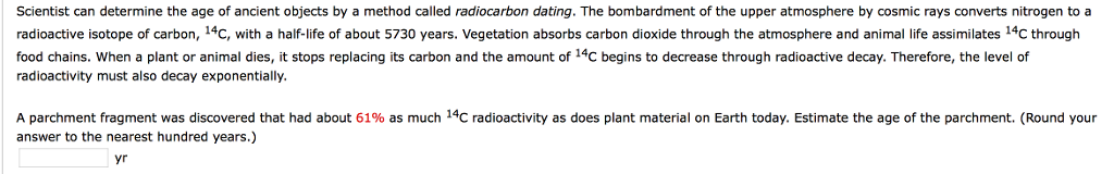 Solved Scientist can determine the age of ancient objects by | Chegg.com