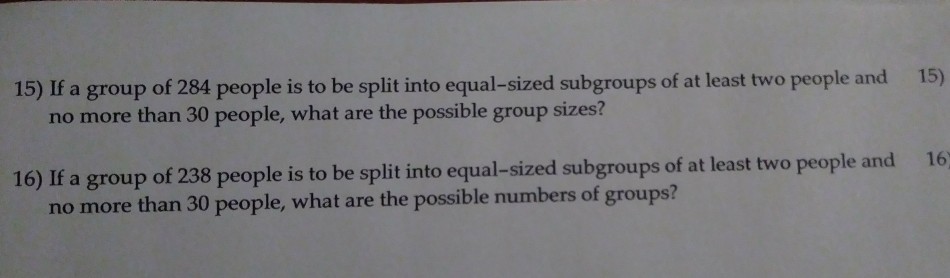 Solved 15 If A Group Of 284 People Is To Be Split Into 