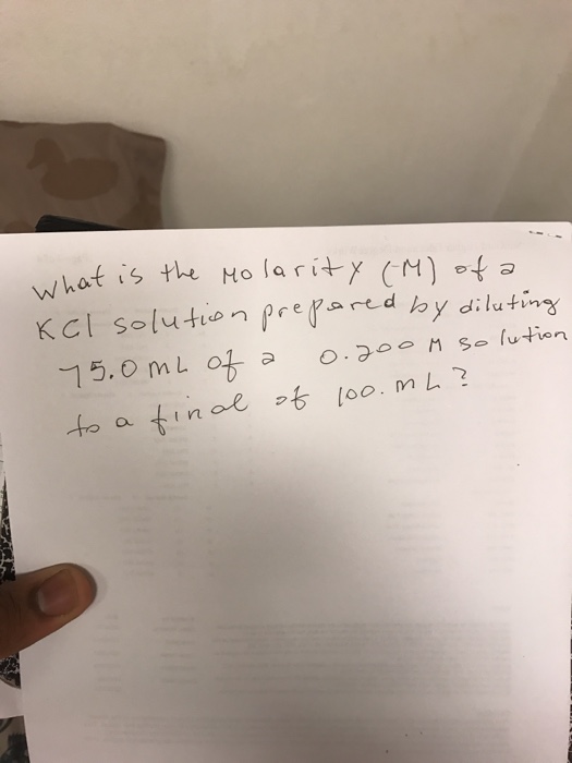 Solved What is the Molarity (-M) of a KCl solution prepared | Chegg.com