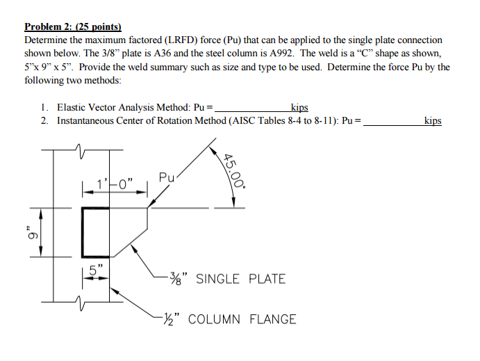 Solved Determine the maximum factored (LRFD) force (Pu) that | Chegg.com