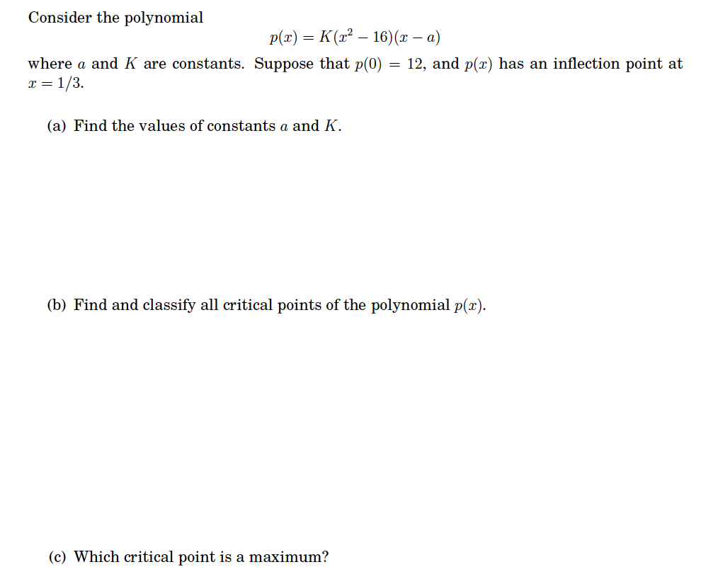 Solved Consider the polynomial p(z) = K(12-16)(x-a) 12, and | Chegg.com