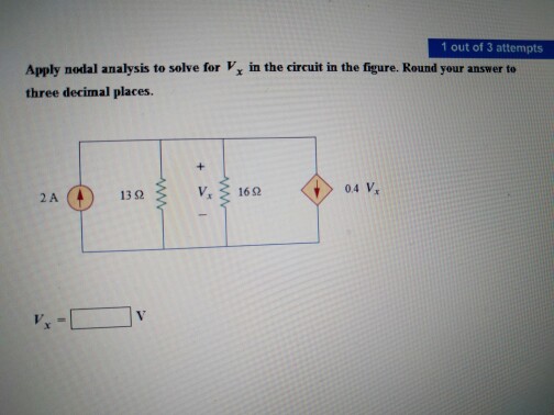 Solved 1 out of 3 attempts Apply nodal analysis to solve for | Chegg.com