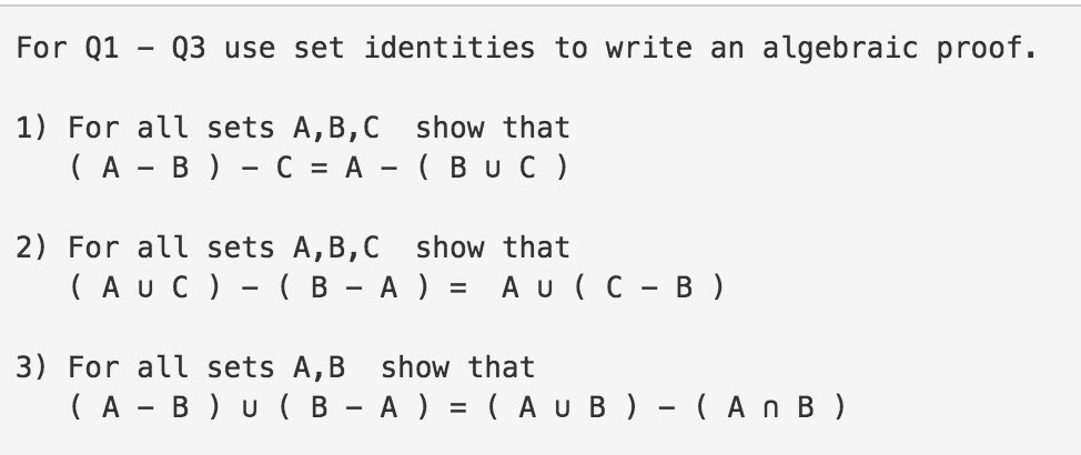 Solved For Q1 Q3 use set identities to Write an algebraic | Chegg.com