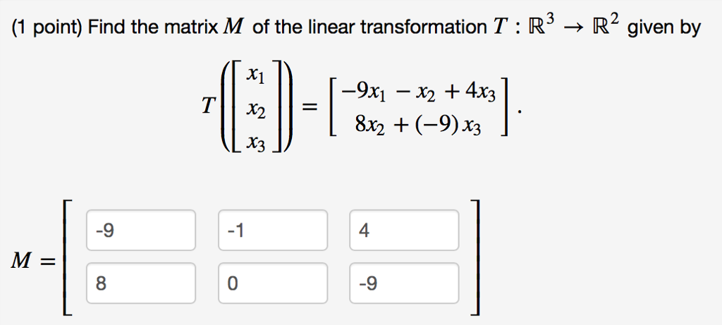 Solved (1 point) Find the matrix M of the linear | Chegg.com