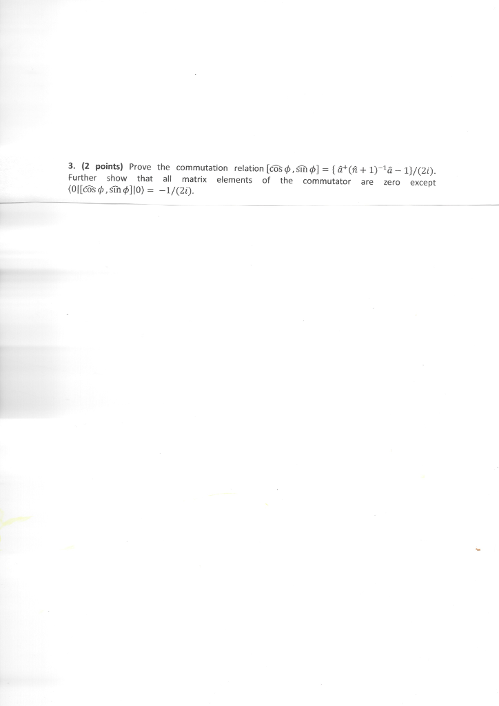 Solved 3. (2 points) Prove the commutation relation [cOS | Chegg.com