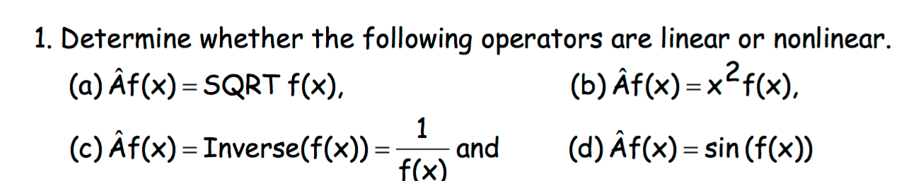 Solved 1. Determine whether the following operators are | Chegg.com
