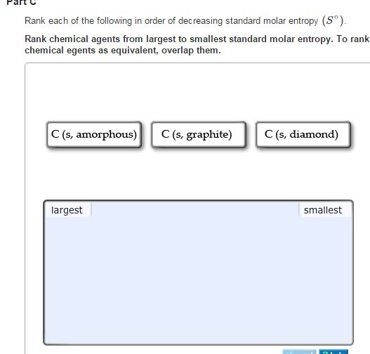 Solved Part C Rank each of the following in order of | Chegg.com Solved Part C Rank each of the following in order of | Chegg.com