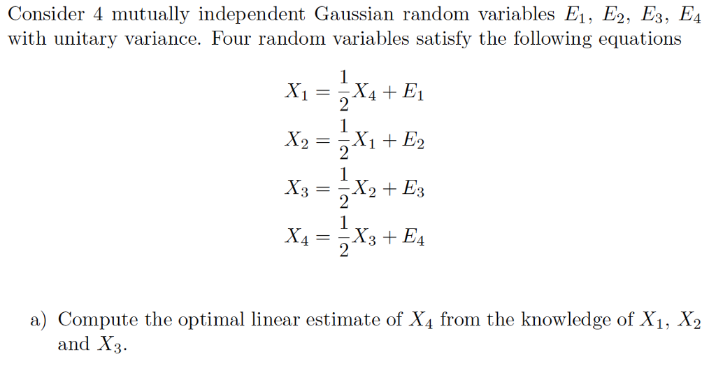 Consider 4 mutually independent Gaussian random | Chegg.com