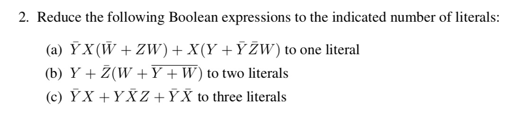 Solved 2. Reduce the following Boolean expressions to the | Chegg.com