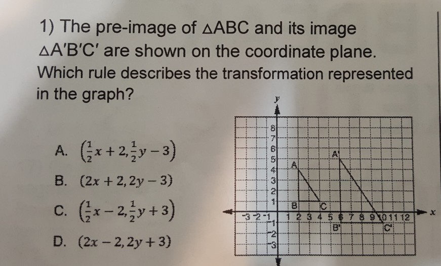 Solved 1) The pre-image of ?ABC and its image AA'B'C' are | Chegg.com