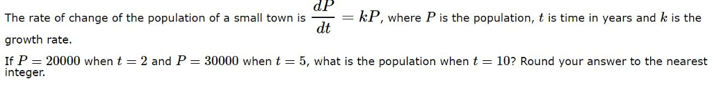 Solved dP dt kP, where P is the population, t is time in | Chegg.com
