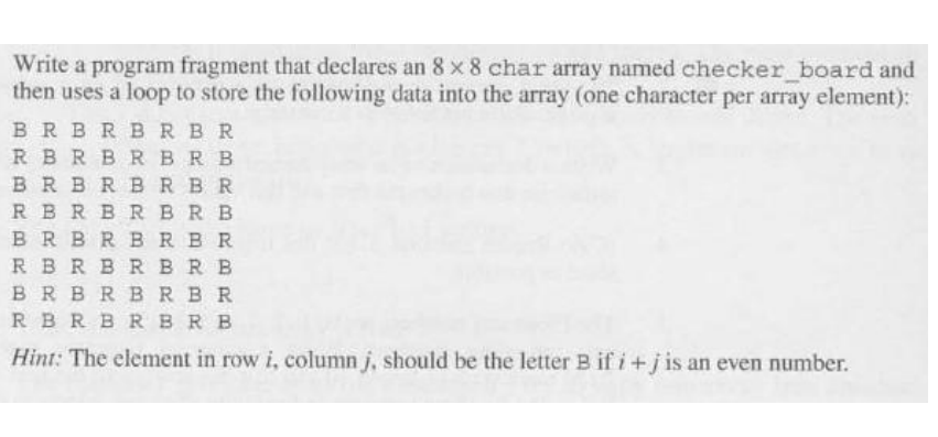 Solved Write a program fragment that declares an 8 times 8 | Chegg.com
