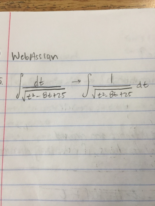 Solved integral dt/squareroot t^2 - 86 + 25 rightarrow | Chegg.com