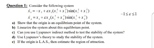 Solved Question l: Consider the following system a) Show | Chegg.com