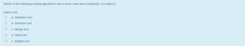 Solved Which of the following sorting algorithms has a | Chegg.com