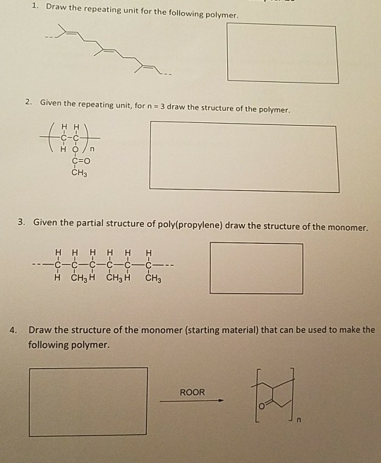 Solved 1. Draw the repeating unit for the following polymer. | Chegg.com