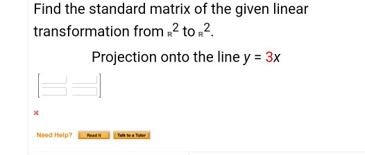 Solved Find the standard matrix of the given linear | Chegg.com