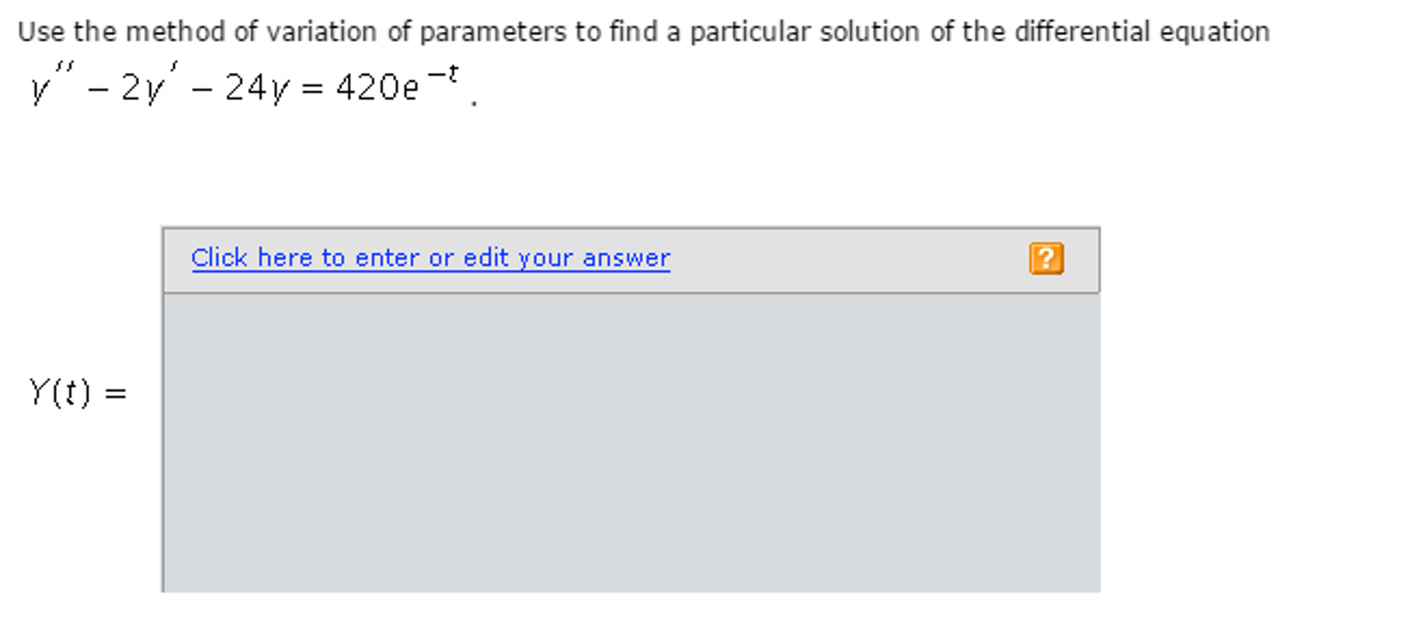 Solved Use the method of variation of parameters to find a | Chegg.com