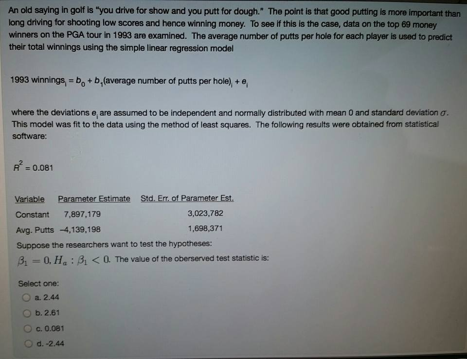 Solved An old saying in golf is ''you drive for show and you | Chegg.com