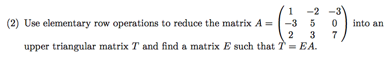 Solved (2) Use elementary row operations to reduce the | Chegg.com