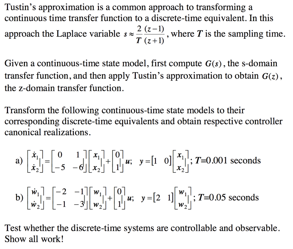 Solved Tustin's approximation is a common approach to | Chegg.com