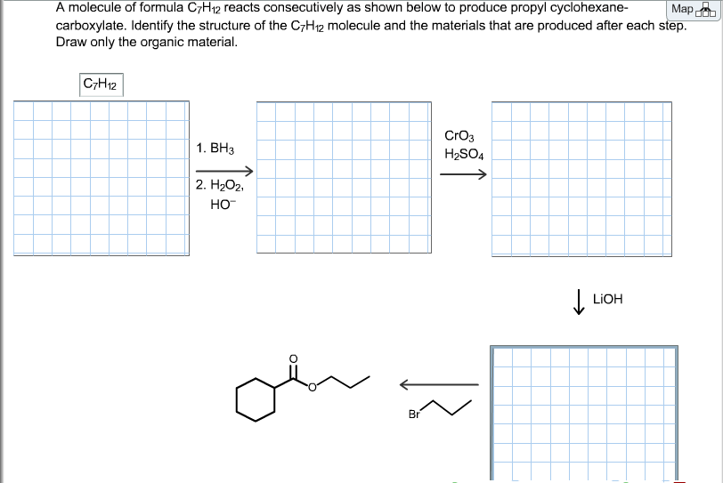 Solved A molecule of formula C7H12 reacts consecutively as | Chegg.com