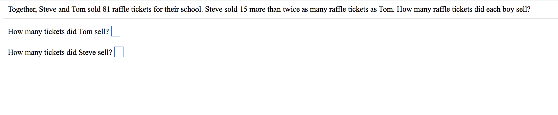 Solved Together, Steve and Tom sold 81 raffle tickets for | Chegg.com