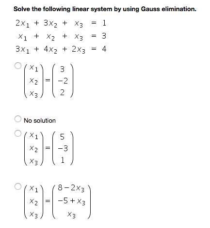 Solved Solve the following linear system by using Gauss | Chegg.com