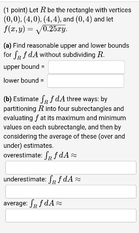 Solved (1 point) Let R be the rectangle with vertices (0,0), | Chegg.com