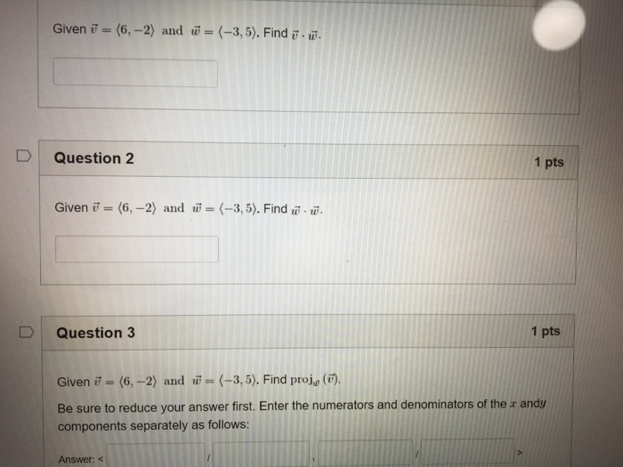 Solved Given Vector V 6 2 And Vector W 3 5 Find 5891