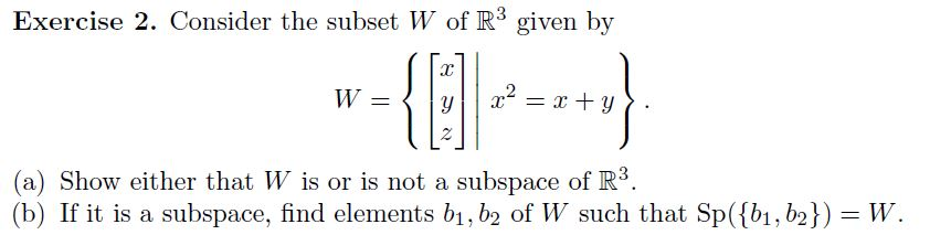 Solved Exercise 2. Consider the subset W of R3 given by 2 | Chegg.com