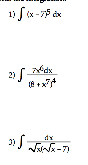 Solved Perform integration Integral (x-7)^5 dx integral | Chegg.com