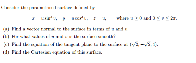 Solved Consider the parametrised surface defined by usin3 u, | Chegg.com