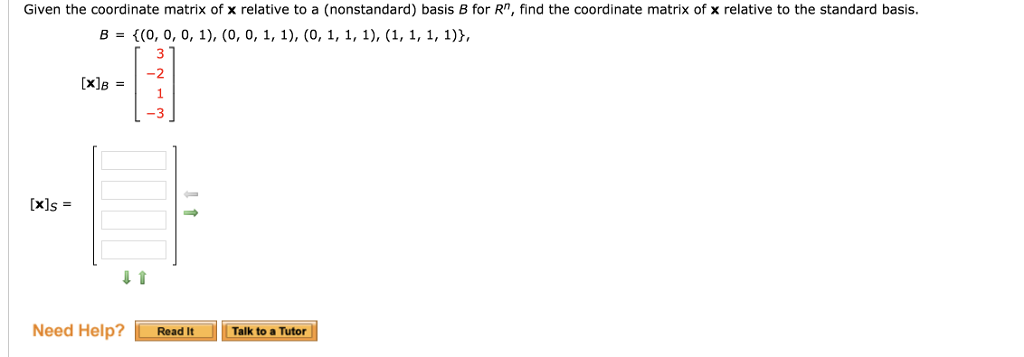Solved Given the coordinate matrix of x relative to a | Chegg.com