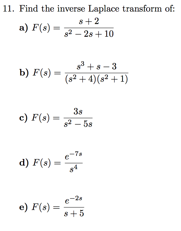 Solved Find the inverse Laplace transform of: a) F(s) = s + | Chegg.com