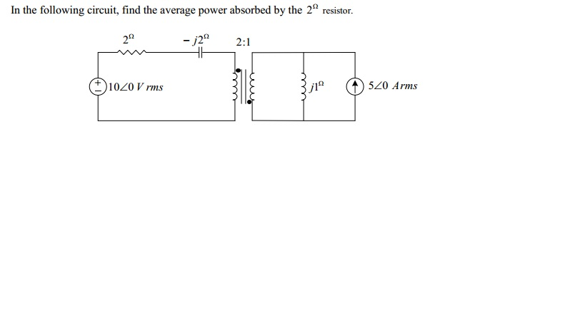 Solved In the following circuit, find the average power | Chegg.com