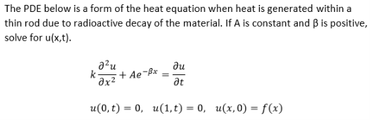 Solved The PDE below is a form of the heat equation when | Chegg.com