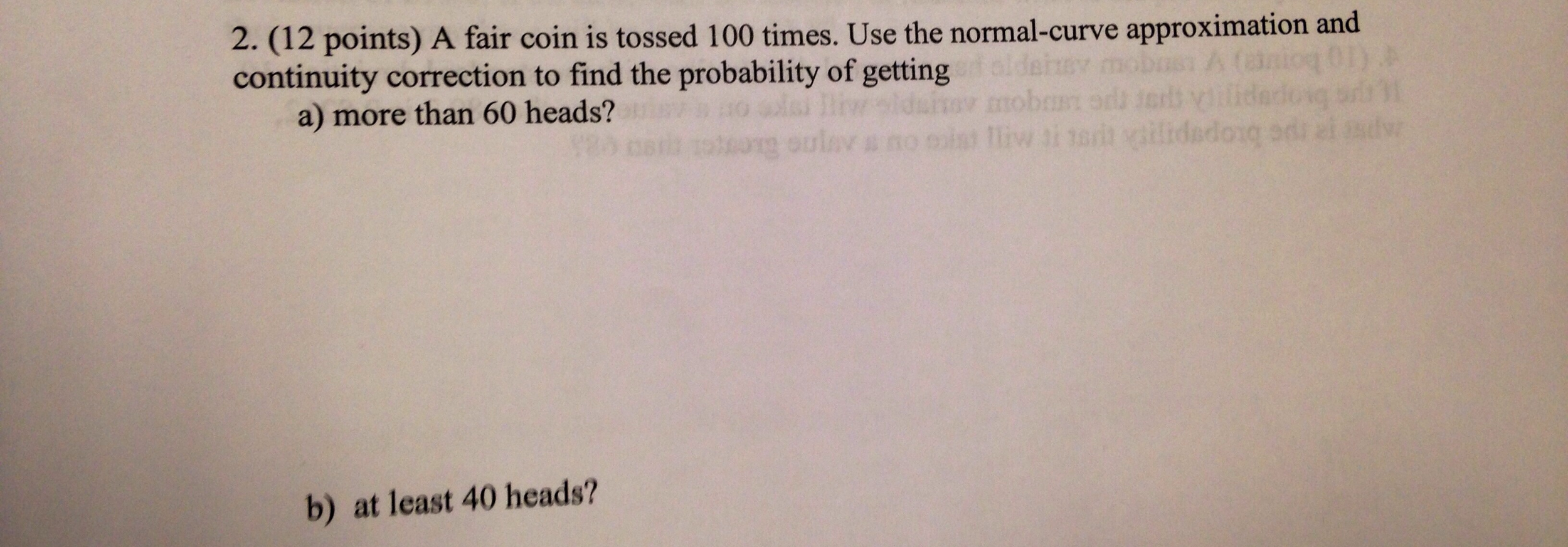 Solved A fair coin is tossed 100 times. Use the normal-curve | Chegg.com