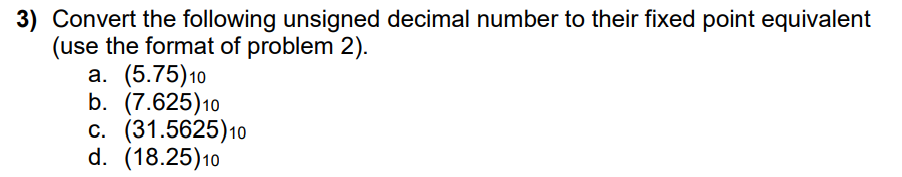 Solved 3) Convert the following unsigned decimal number to | Chegg.com