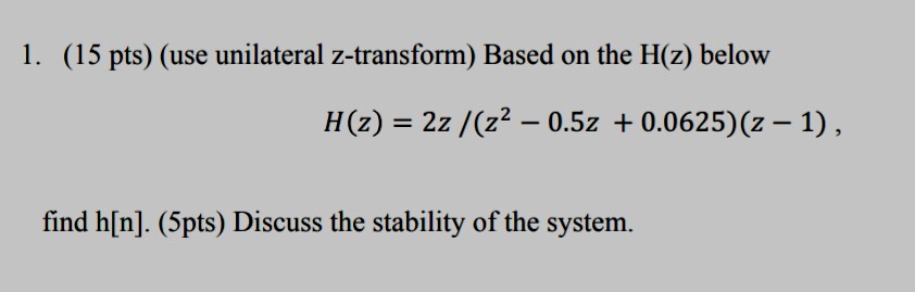 Solved 1. (15 pts) (use unilateral z-transform) Based on the | Chegg.com