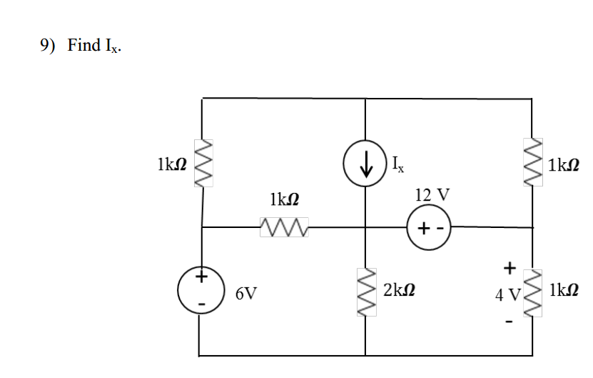 Solved 9) Find IX. 1k2 1k2 6V 12 V 2km 4 V 1km | Chegg.com