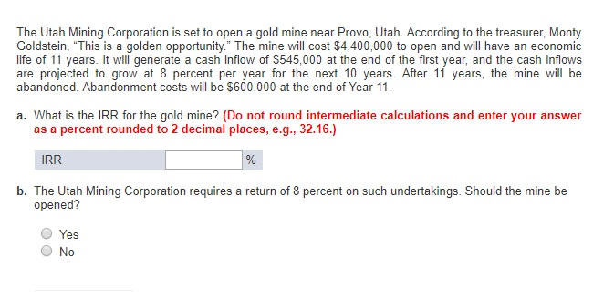 Solved The Utah Mining Corporation is set to open a gold | Chegg.com Solved The Utah Mining Corporation is set to open a gold | Chegg.com