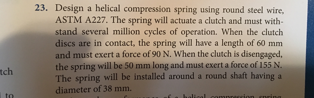 Solved Design a helical compression spring using round steel | Chegg.com