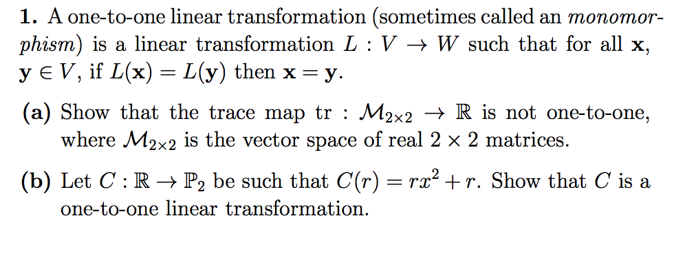 Solved 1. A one-to-one linear transformation (sometimes | Chegg.com