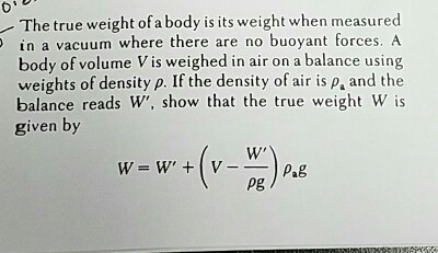 Solved The true weight of a body is its weight when measured | Chegg.com