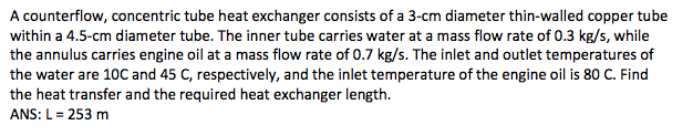 Solved A counterflow, concentric tube heat exchanger | Chegg.com