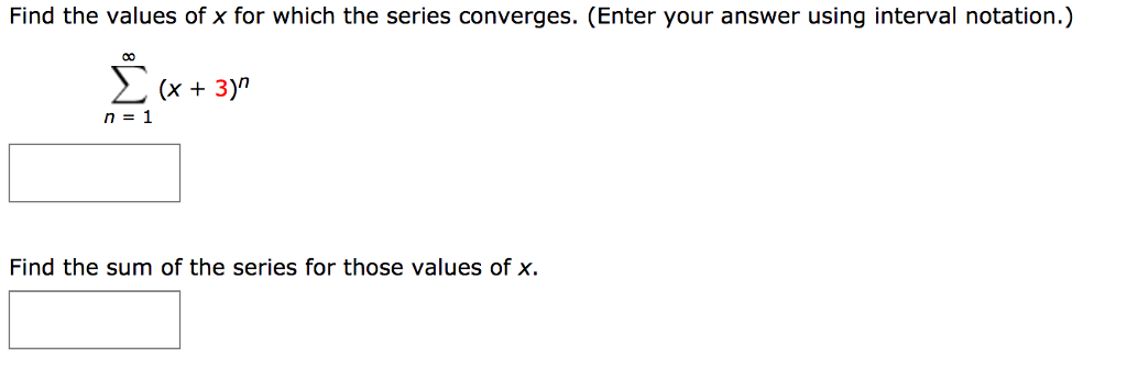 Solved Find the values of x for which the series converges. | Chegg.com