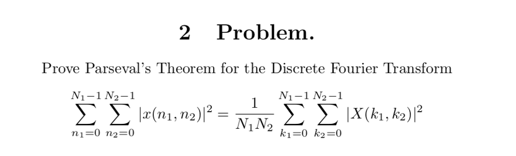 Solved 2 Problem Prove Parseval's Theorem for the Discrete | Chegg.com